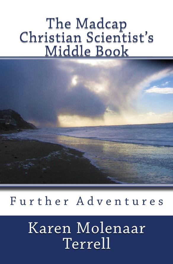 The Middle Book | Adventures of the Madcap Christian Scientist